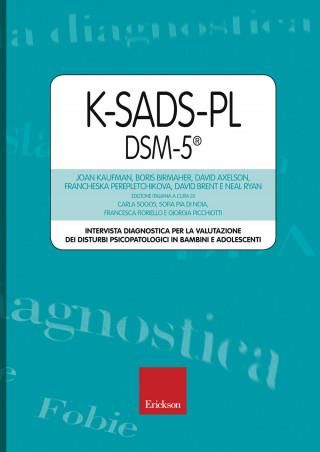 K-SADS-PL DSM-5®. Intervista diagnostica per la valutazione dei ...