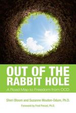 Out of the Rabbit Hole: A Road Map to Freedom from OCD - Literatura ...