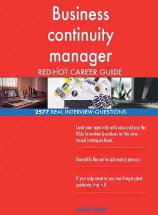 Business continuity manager RED-HOT Career Guide; 2577 REAL Interview ...