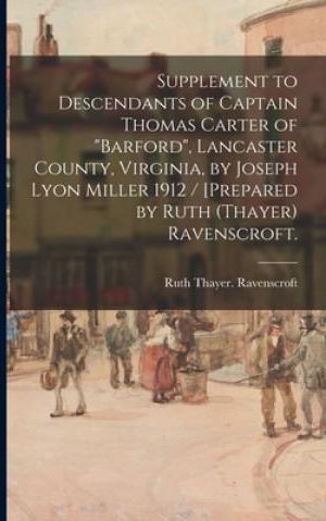 Supplement to Descendants of Captain Thomas Carter of Barford ...