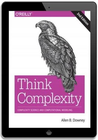 Think Complexity. Complexity Science and - Ceny i opinie - Ceneo.pl