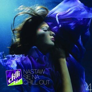 Płyta kompaktowa Chilli zet - Nastaw się na Chillout, Vol. 4 - Ceny i ...