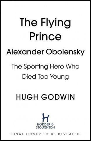 Flying Prince: Alexander Obolensky - Literatura obcojęzyczna - Ceny i ...
