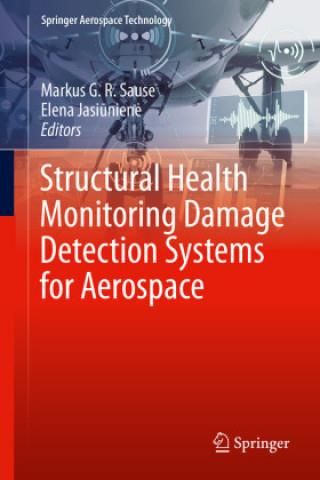 Structural Health Monitoring Damage Detection Systems for Aerospace ...