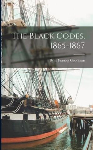 The Black Codes, 1865-1867 - Literatura obcojęzyczna - Ceny i opinie ...