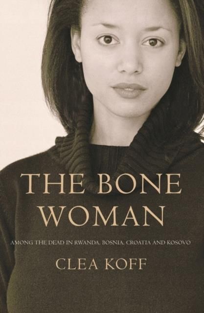 The Bone Woman Clea Koff - Literatura obcojęzyczna - Ceny i opinie ...