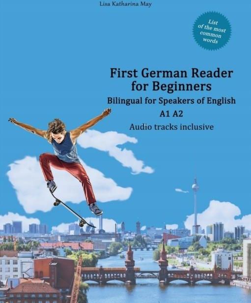First German Reader for Beginners: Bilingual for S - Literatura ...