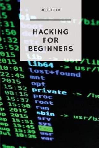 Hacking for Beginners: The Ultimate Guide to Becoming a Hacker ...