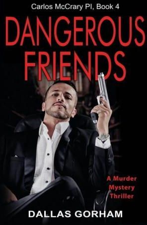 DANGEROUS FRIENDS: A MURDER MYSTERY THRI - Literatura obcojęzyczna ...