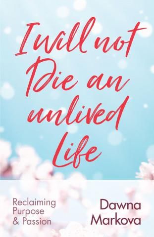 I Will Not Die an Unlived Life - Literatura obcojęzyczna - Ceny i ...
