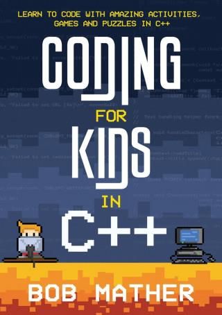 Coding for Kids in C++ - Literatura obcojęzyczna - Ceny i opinie - Ceneo.pl