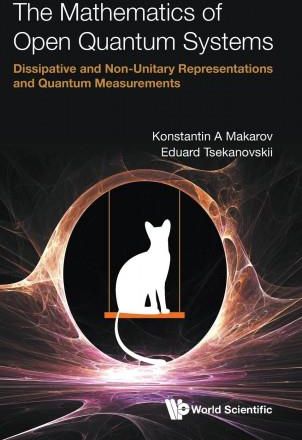 Mathematics Of Open Quantum Systems, The: Dissipative And Non-unitary ...