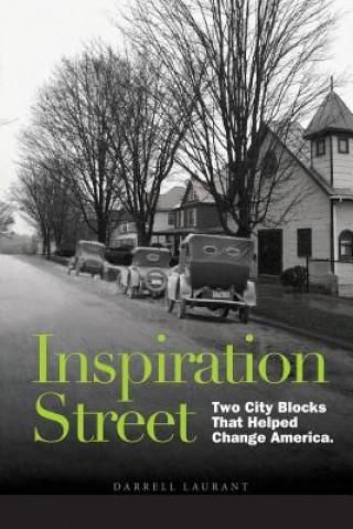 Inspiration Street: Two City Blocks That Helped Change America ...