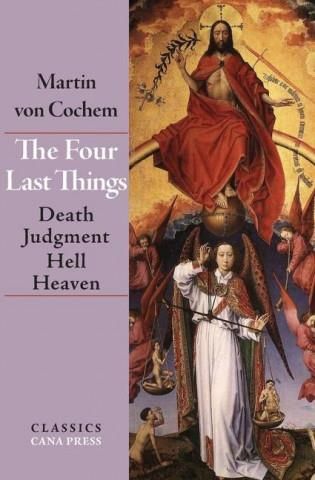 The Four Last Things: Death, Judgment, Hell, Heaven - Literatura ...