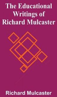 Educational Writings Of Richard Mulcaster - Literatura obcojęzyczna ...