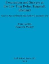 Excavations at the Law Ting Holm Tingwall Shetland. An Iron Age ...