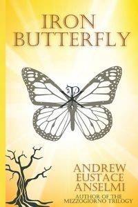 Iron Butterfly Andrew Anselmi Eustace - Literatura obcojęzyczna - Ceny ...