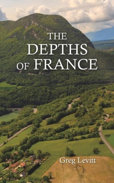 The Depths of France - Greg Levitt - Literatura obcojęzyczna - Ceny i ...