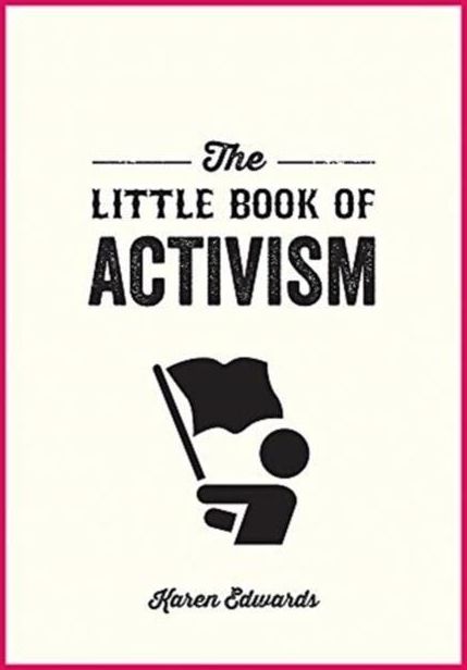 The Little Book of Activism: A Pocket Guide to Mak - Literatura ...