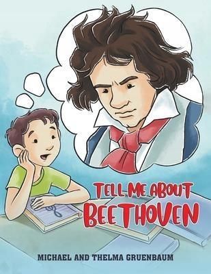 Tell Me About Beethoven - Michael Gruenbaum T... - Literatura ...