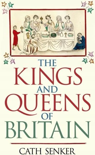 The Kings and Queens of Britain - Cath Senker - Literatura obcojęzyczna ...
