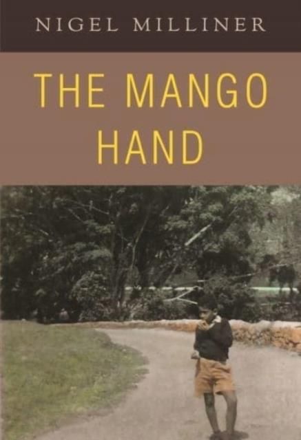 The Mango Hand - Nigel Milliner - Literatura obcojęzyczna - Ceny i ...