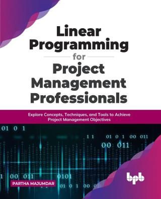Linear Programming for Project Management Professionals - Literatura ...