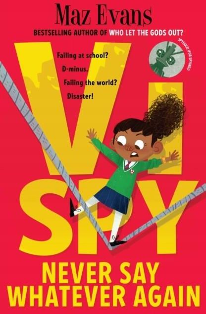 Vi Spy: Never Say Whatever Again - Maz Evans - Literatura obcojęzyczna ...