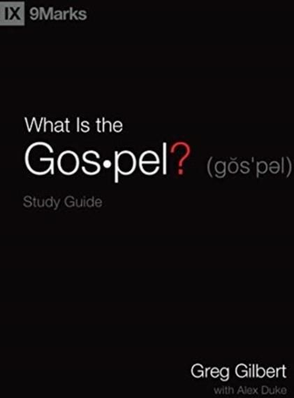 What Is the Gospel? Study Guide Greg Gilbert - Literatura obcojęzyczna ...