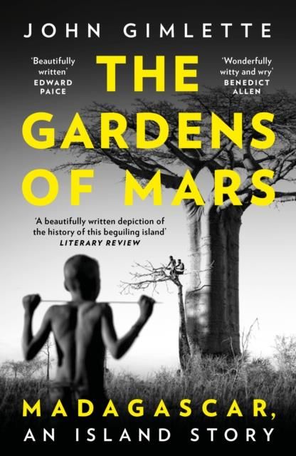 The Gardens of Mars: Madagascar, an Island Story - Literatura ...