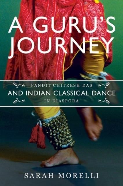 A Gurus Journey: Pandit Chitresh Das and Indian Cl - Literatura ...