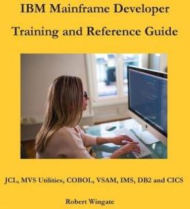 IBM Mainframe Developer Training and Reference Guide - Literatura ...