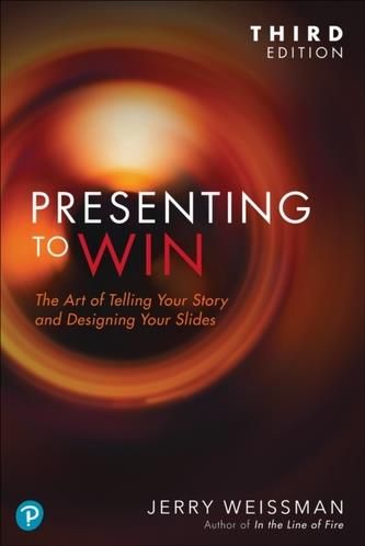 Presenting to Win, Updated and Expanded Edition Weissman, Jerry ...