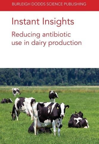 Instant Insights: Reducing Antibiotic Use in Dairy Production Barrett ...