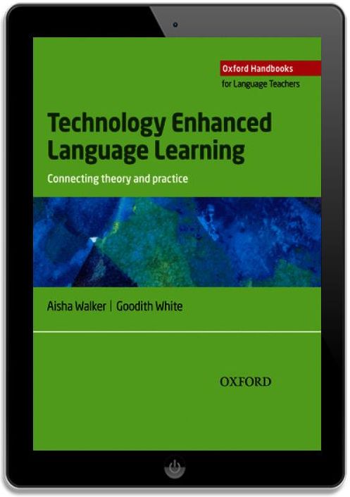 Technology Enhanced Language Learning: connection theory and practice ...
