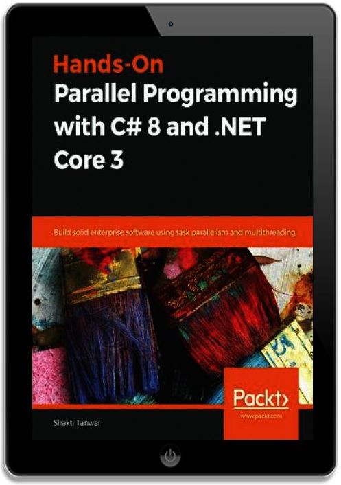 Hands-On Parallel Programming with C# 8 and .NET Core 3 (ebook) - Ceny ...