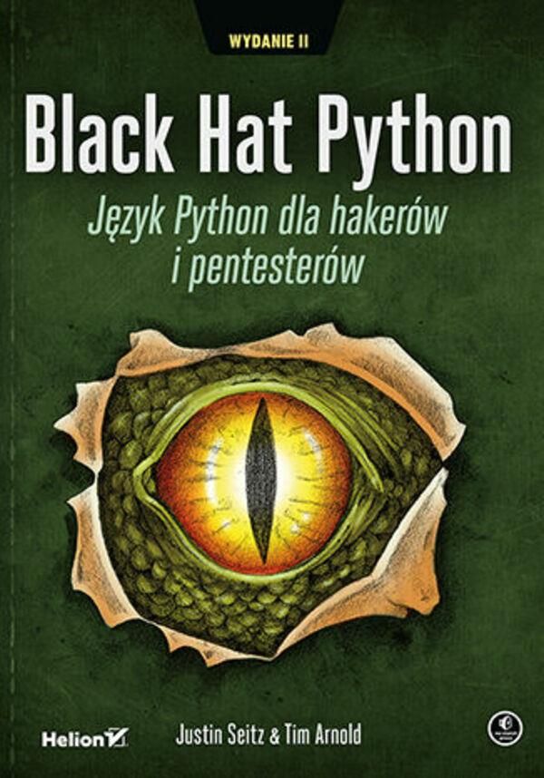 Black Hat Python. Język Python dla hakerów i pentesterów. Wydanie II ...