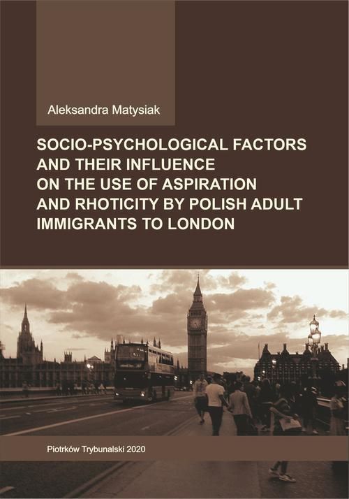 Socio-psychological factors and their influence on the use of aspiration and rhoticity by Polish ...
