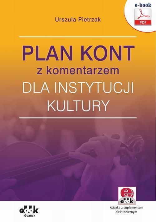 Plan kont z komentarzem dla instytucji kultury (e-book z suplementem elektronicznym) (PDF ...