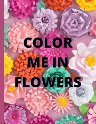 Color Me in Flowers - Literatura obcojęzyczna - Ceny i opinie - Ceneo.pl