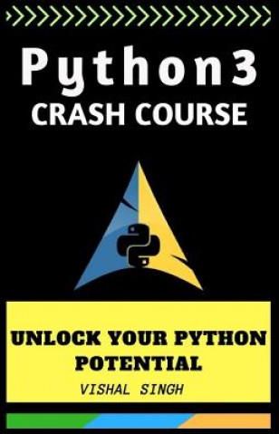 Python 3 crash course: Unlock Your Python 3 Potential - Literatura ...