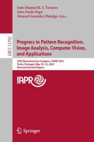 Progress in Pattern Recognition, Image Analysis, Computer Vision, and Applications - Literatura ...