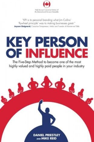 Key Person of Influence (Canadian Edition): The Five-Step Method to ...