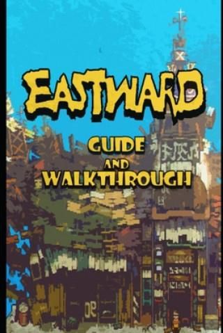 EASTWARD Guide & Walkthrough - Literatura obcojęzyczna - Ceny i opinie ...