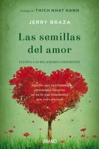 Las Semillas del Amor: Cultiva las Relaciones Conscientes = The Seeds ...