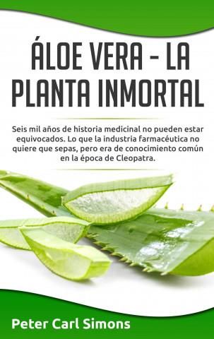 Aloe Vera - La Planta Inmortal - Literatura obcojęzyczna - Ceny i ...