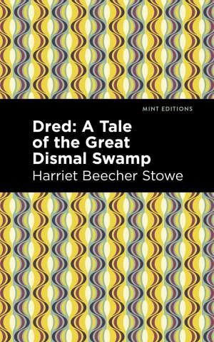 Dred: A Tale of the Great Dismal Swamp - Literatura obcojęzyczna - Ceny i opinie - Ceneo.pl