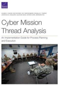 Cyber Mission Thread Analysis: An Implementation Guide for Process ...