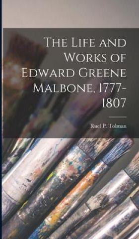 The Life and Works of Edward Greene Malbone, 1777-1807 - Literatura ...