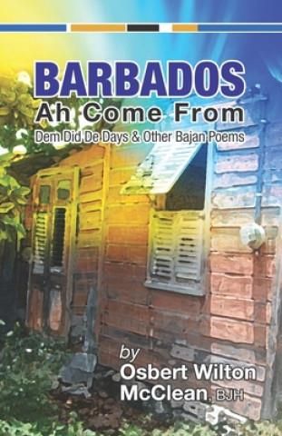 Barbados Ah Come From: Dem Did De Days &Other Bajan Poems - Literatura ...